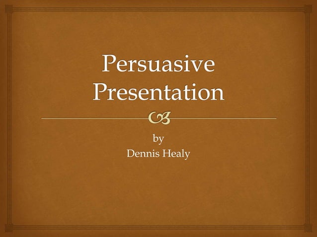 Persuasive presentation | PPT