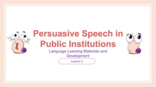 SlideSharePersuasive_SpeechLesson2&3.pptx
