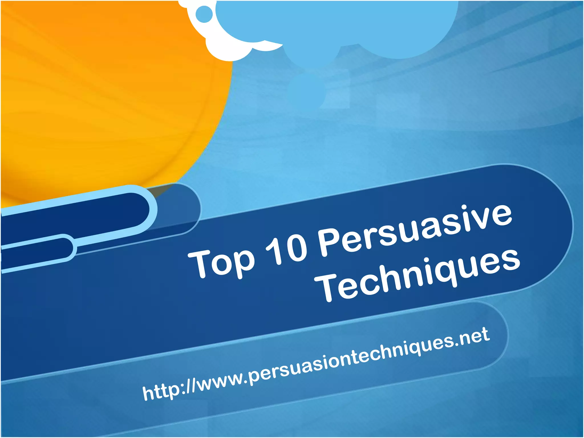 Top 10 Persuasive techniques | PPTX
