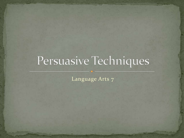 Persuasive techniques | PPT
