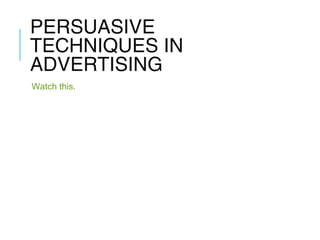 Persuasive techniques in advertising and political speeches & How to ...