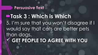 Persuasive Text.pptxJBHB NJHHGTDYGVUIOJJJN | PPT