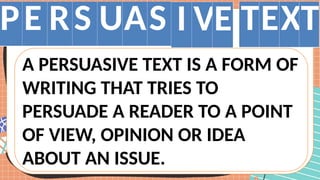 PERSUASIVE TEXT presentation in English 8 | PPTX