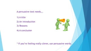 Persuasive texts introduction | PPTX