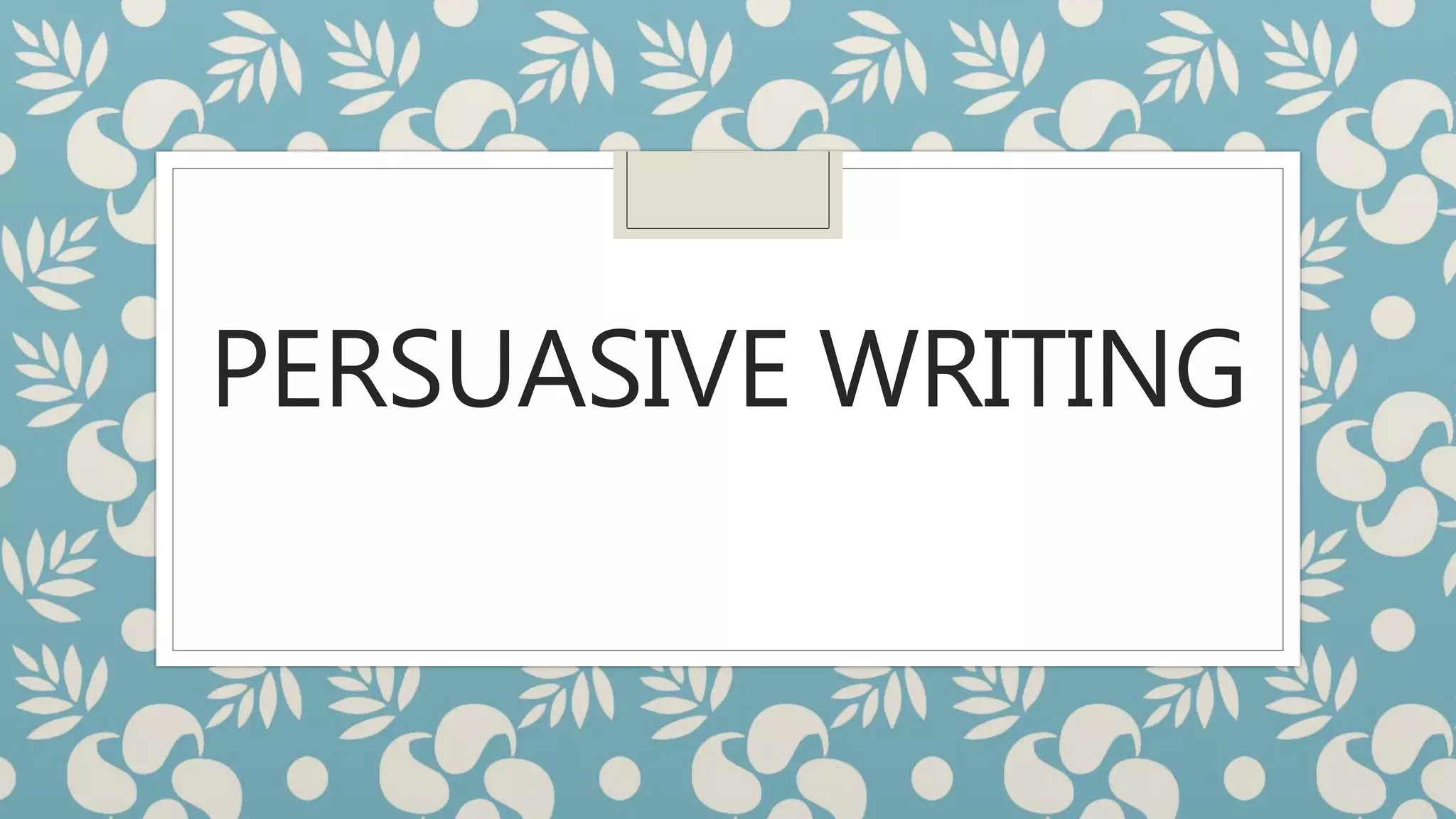 Persuasive Writing | PPT