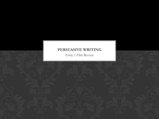 Persuasive writing about film revised | PPTX