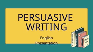 Persuasive Writing English Presentation in Green Yellow Illustrative ...