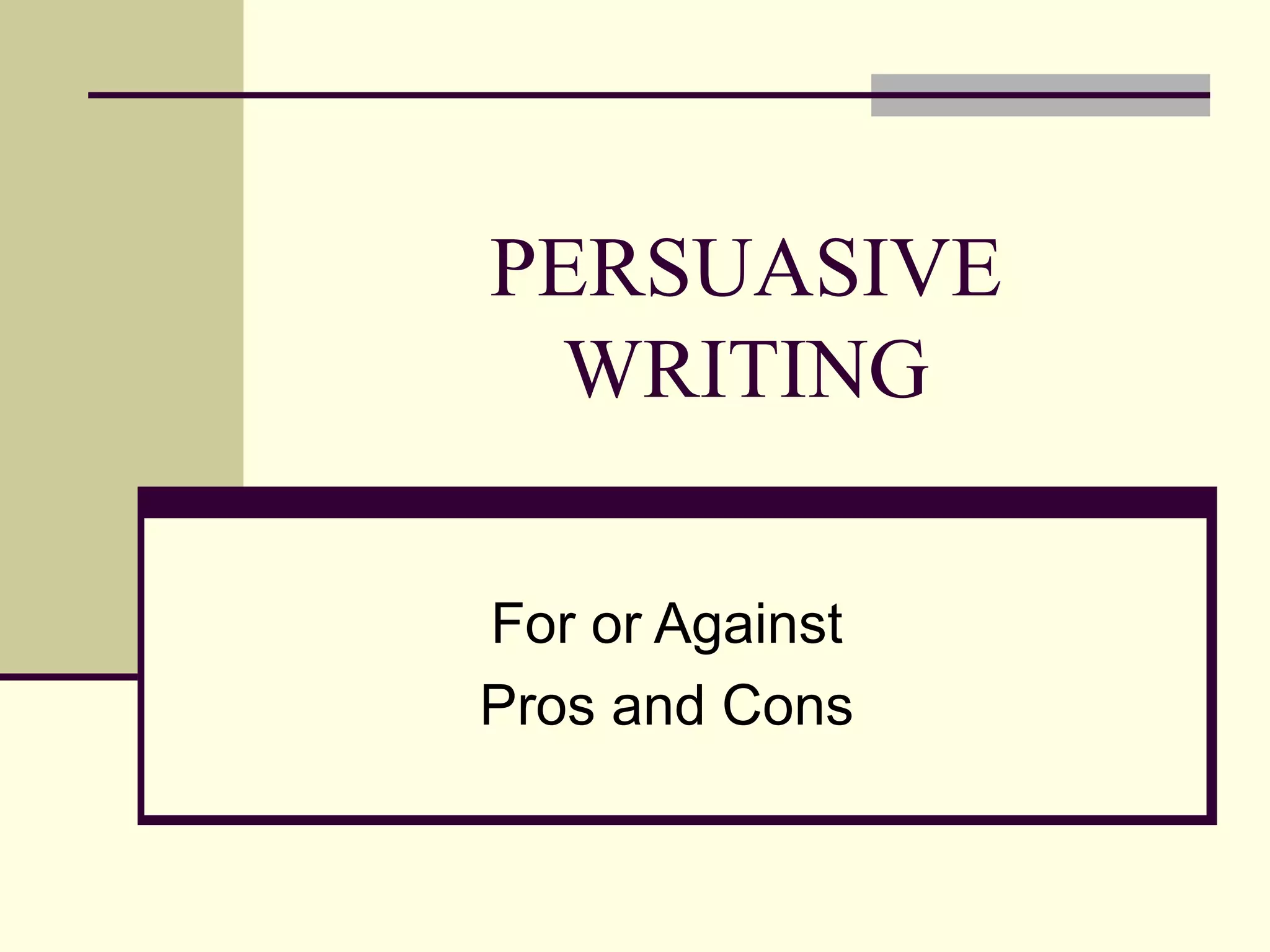 Persuasive writing powerpoint | PPT