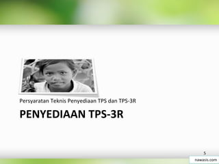 Persyaratan Teknis Penyediaan TPS dan TPS-3R | PDF