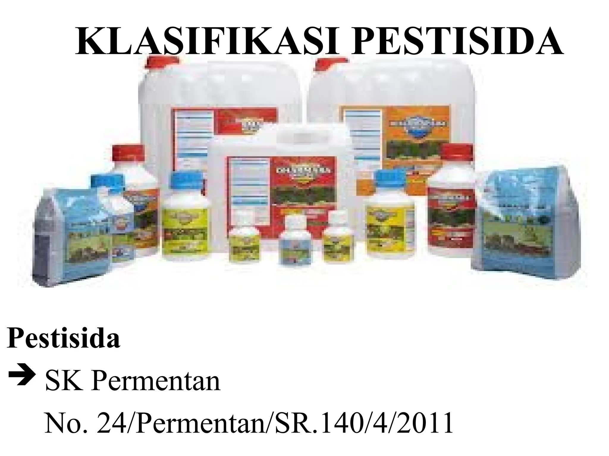 Panduan Klasifikasi Pestisida Pertanian Berdasarkan Sifat-sifatnya | PPTX