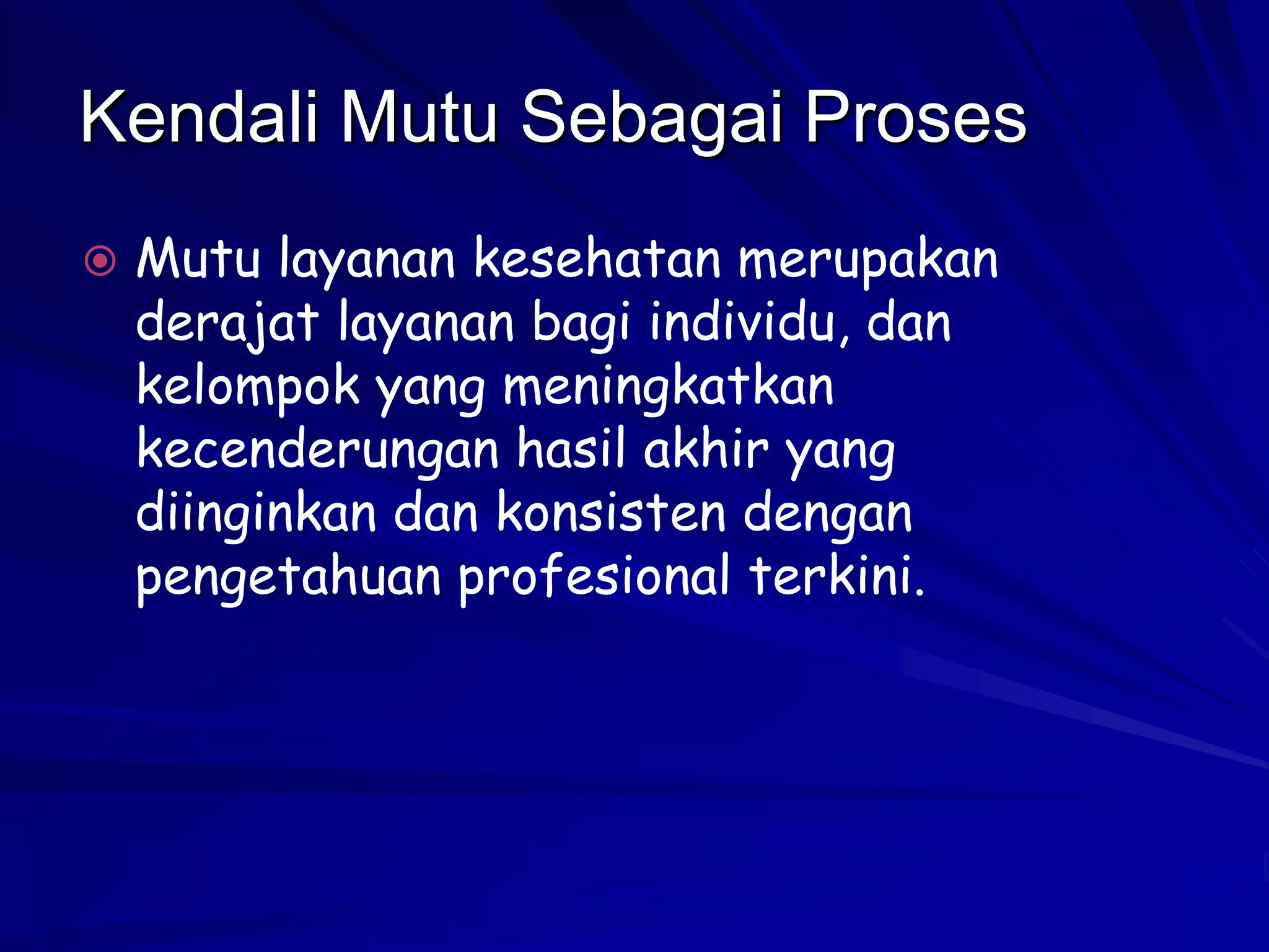 KONSEP MUTU PELAYANAN KESEHATAN | PPT