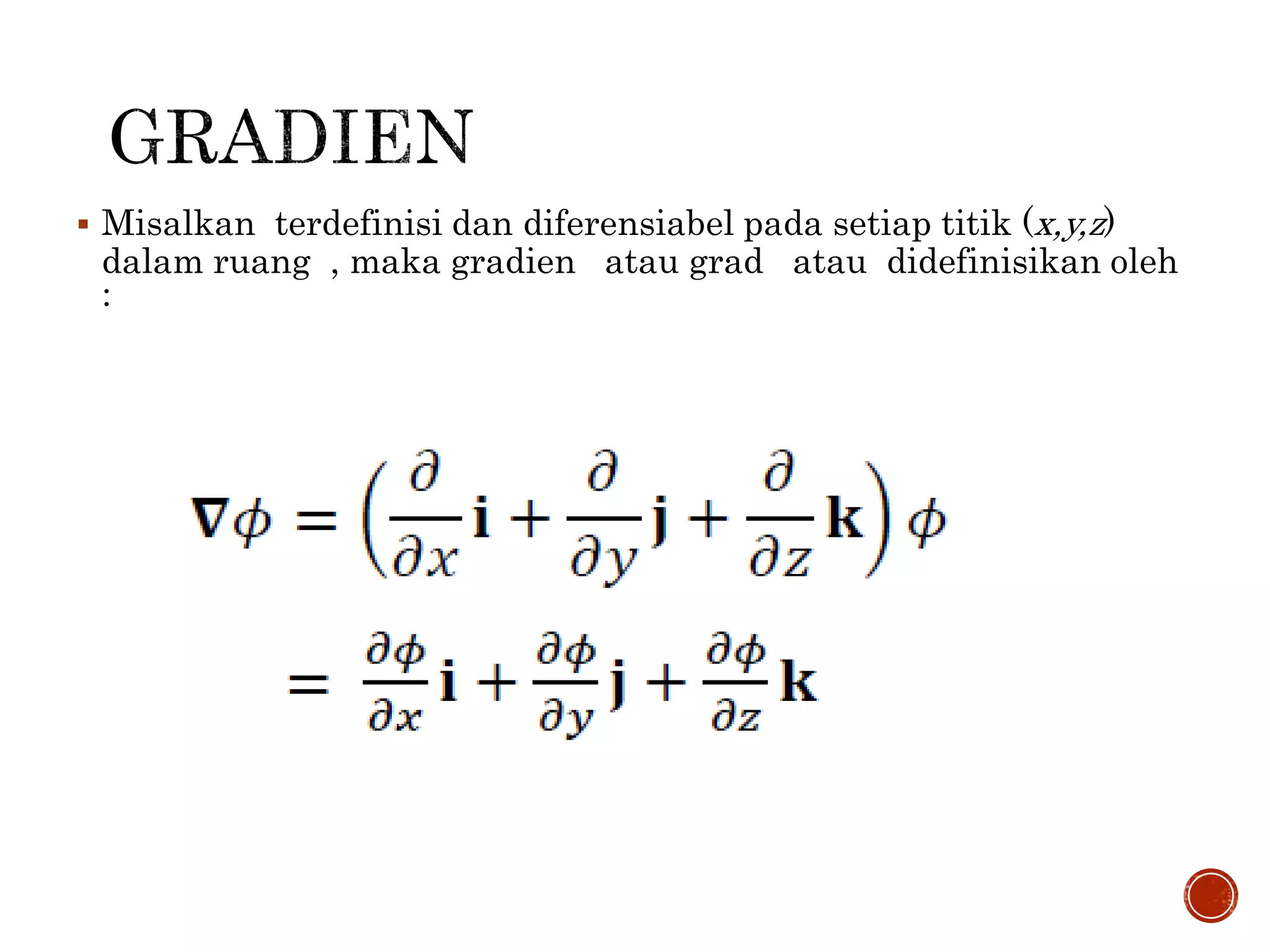 Pert. 4 (gradien, Divergensi, dan Curl.pptx