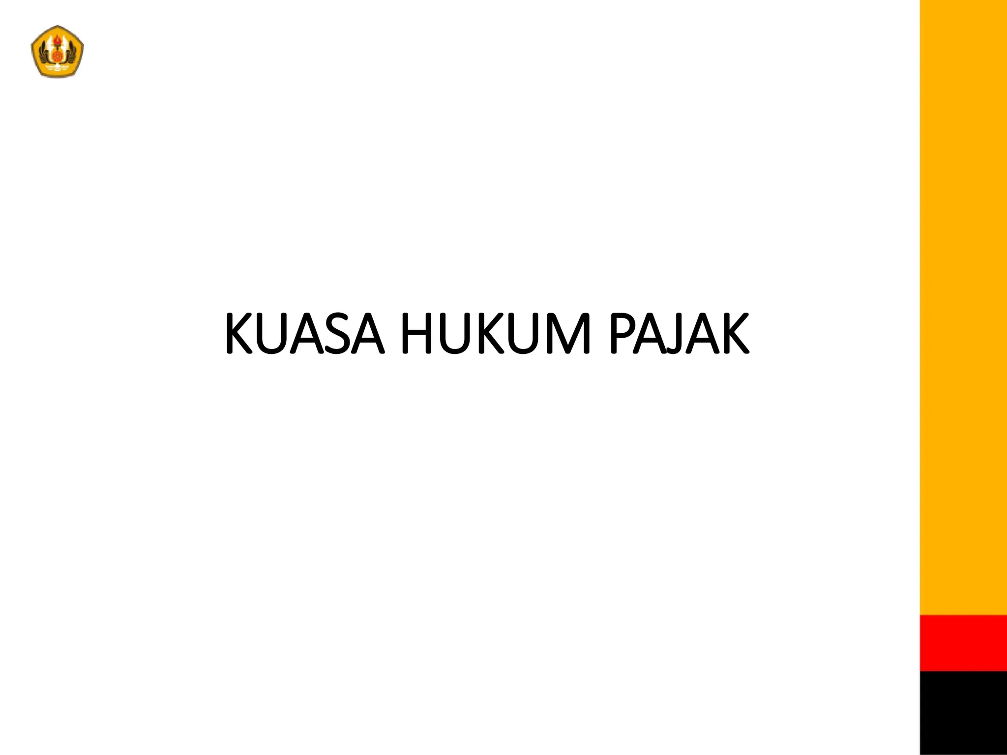 Pert.15 Kuasa Hukum Pajak vs Konsultan Hukum Pajak.ppt