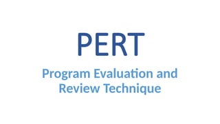 Program evaluation review technique PERT | PPTX