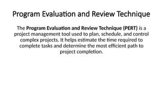 Program evaluation review technique PERT | PPTX