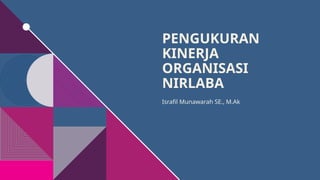 Pengukuran Kinerja dan Organisasi Nirlaba.pptx