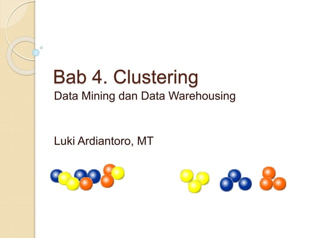 Pert 04 clustering data mining | PPTX