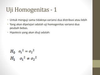 Pert 13 14 -uji homogenitas dan uji normalitas | PPTX