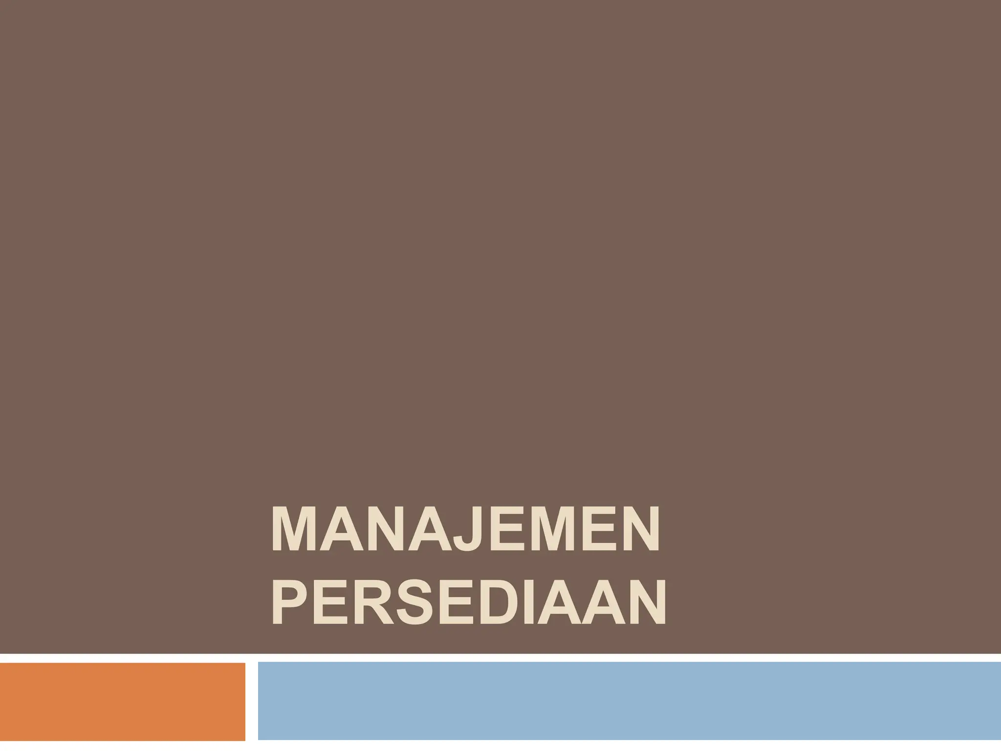 Tentang Manajemen Persediaan (1).ppt