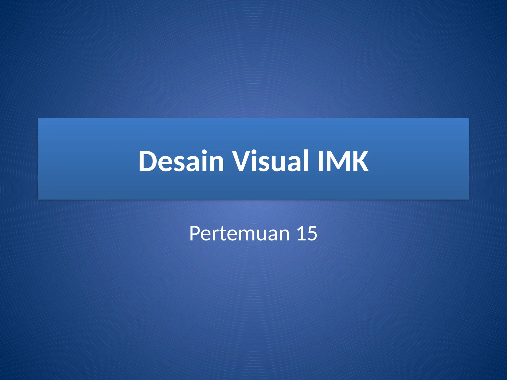 Pert 15 Desain Visual Interkasi manusia dan komputer .pptx