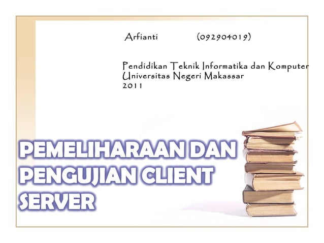 Pert16 pemeliharaan dan pengujian client server | PPT