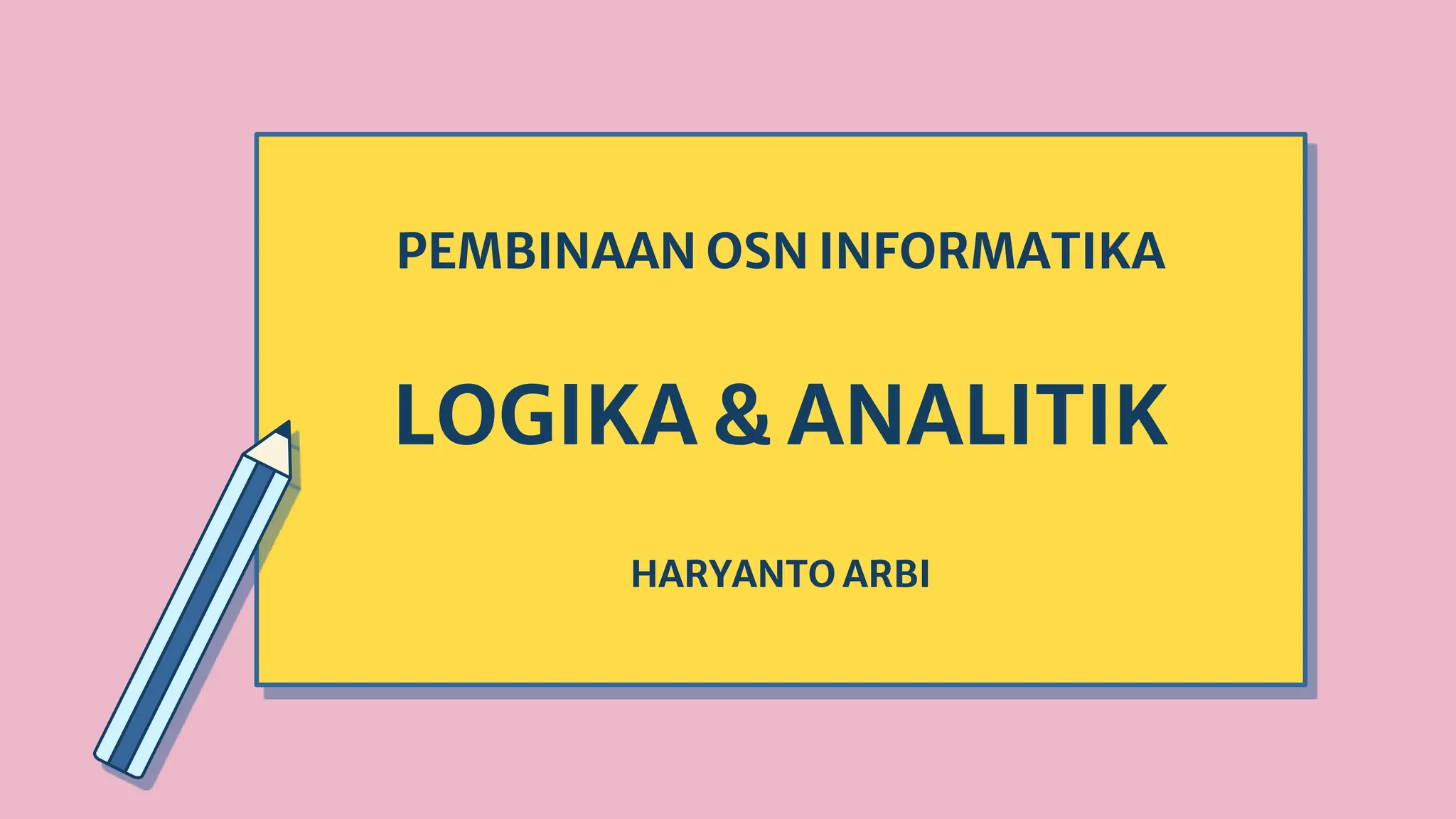 PERTEMUAN 1 MATERI LOGIKA DAN ANALITIK.pptx