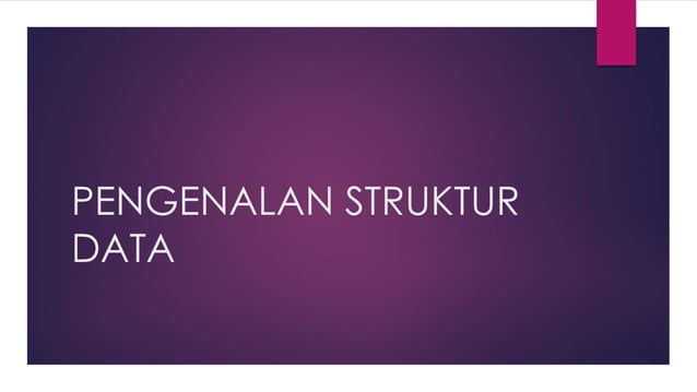 PENGENALAN- STRUKTUR DATA SEBELUM MEMULAI PEMROGRAMAN | PPT
