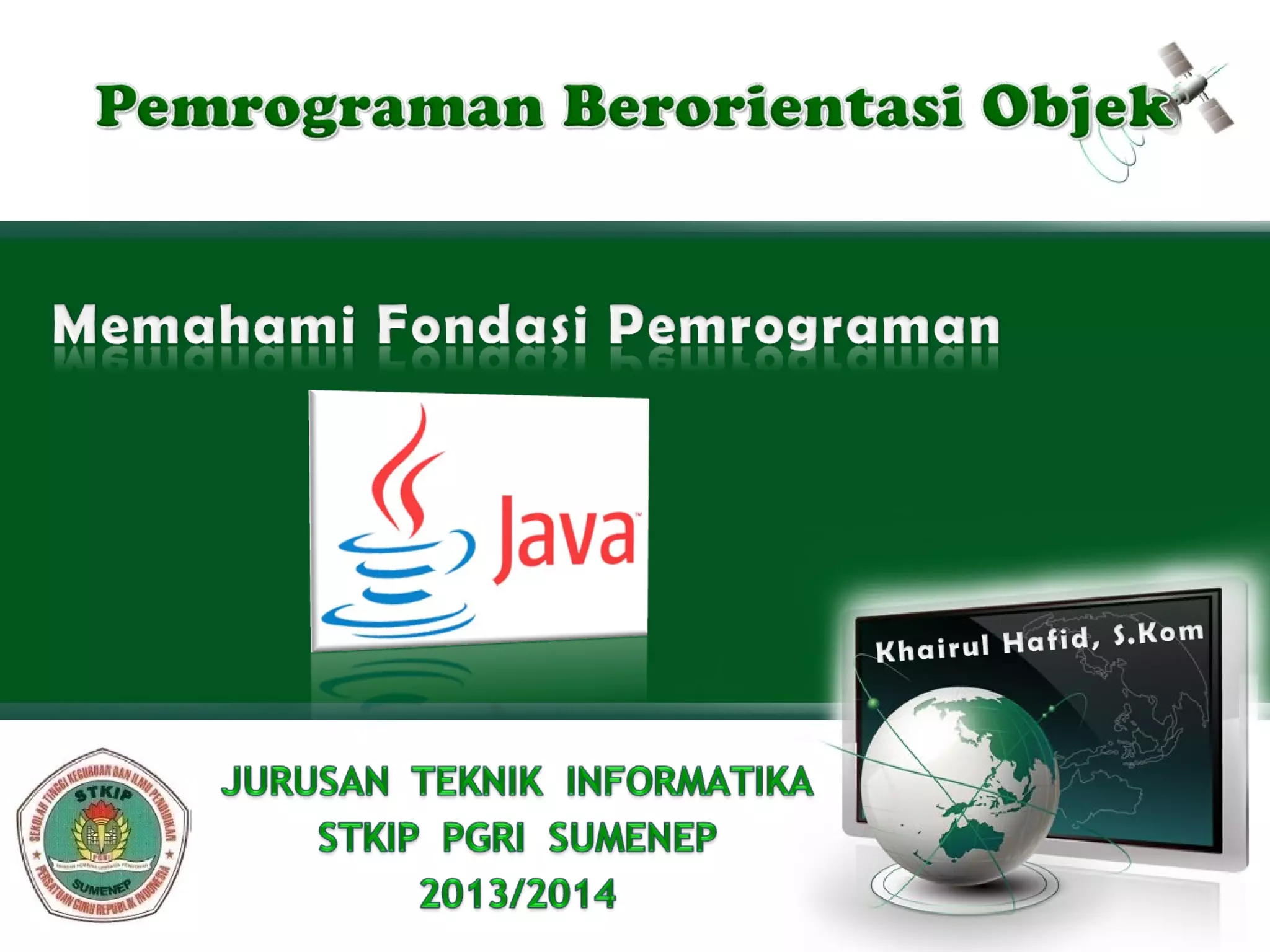 Pert 2. memahami fondasi pemrograman java | PPT