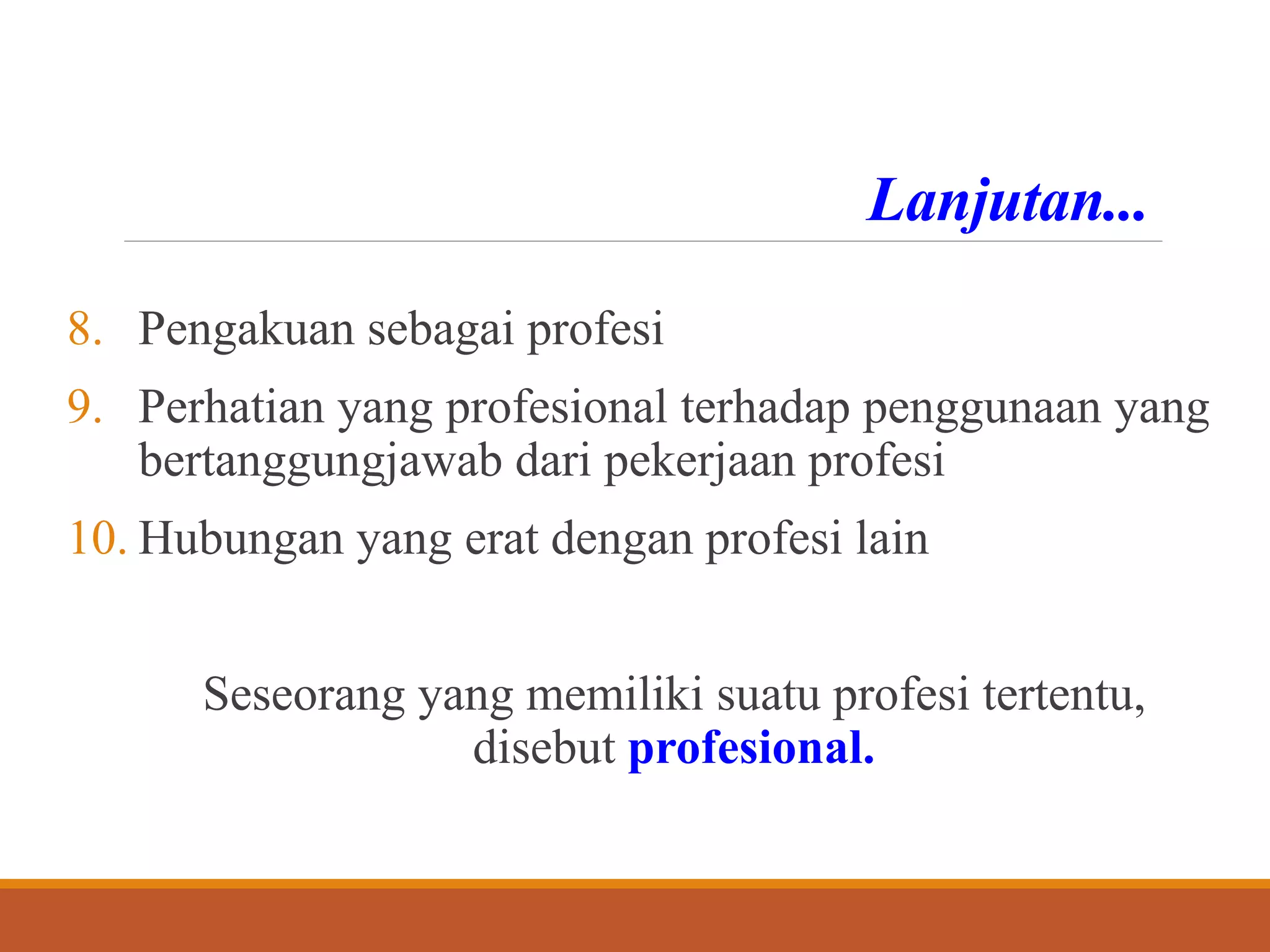 Pert 2. pengertian profesi dan profesionalisme | PPTX
