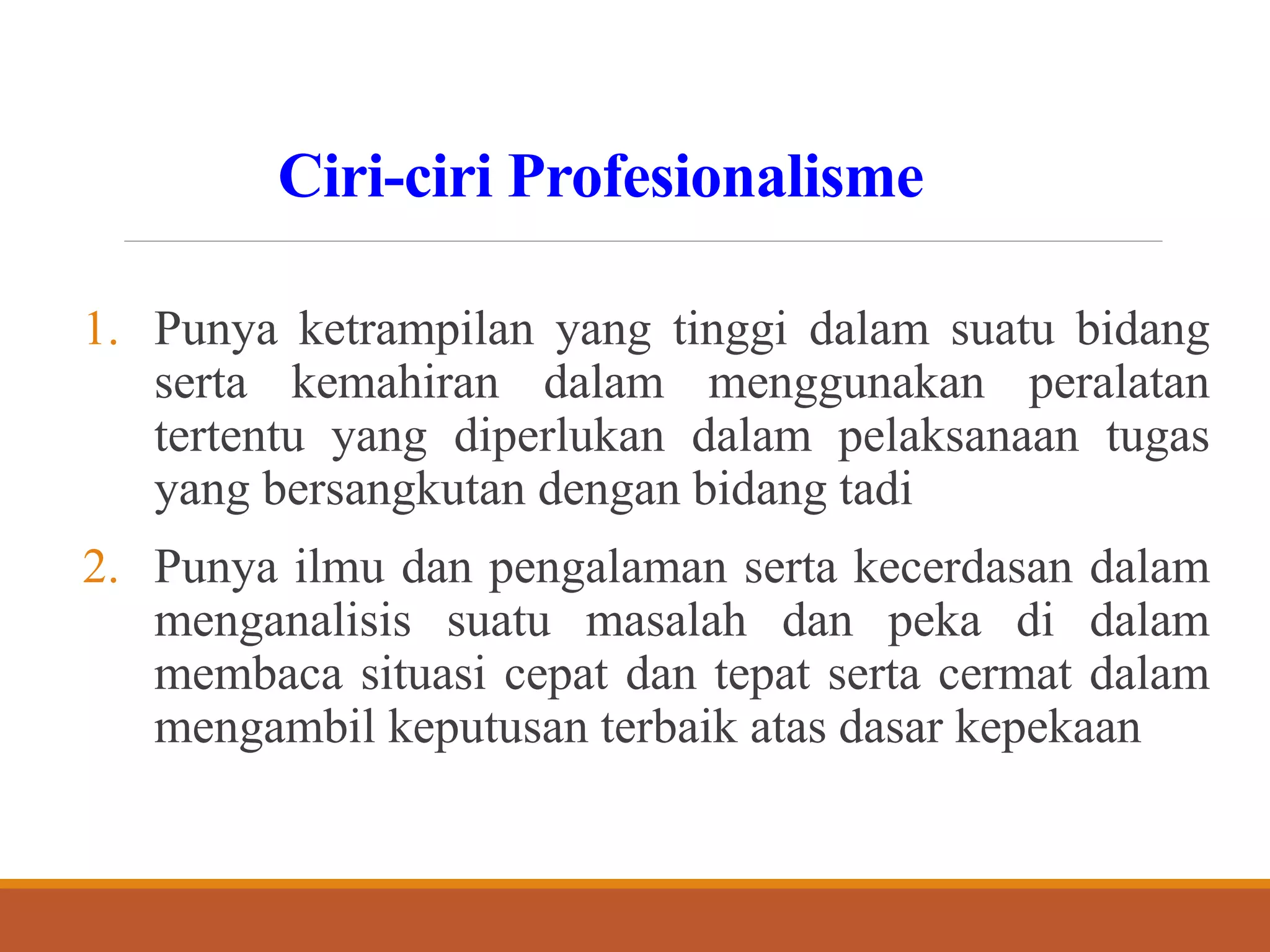 Pert 2. pengertian profesi dan profesionalisme | PPTX