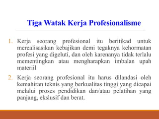 Pert 2. pengertian profesi dan profesionalisme | PPTX
