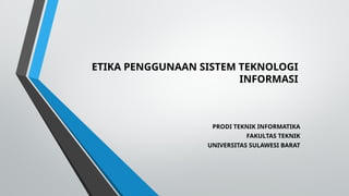 Etika Penggunaan Sistem Teknologi Informasi.pptx