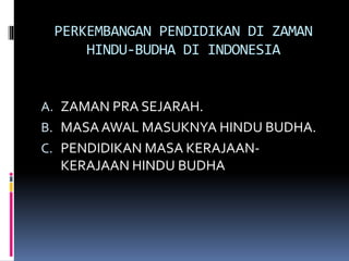 PERT+3+PEND+MASA+KERJ++HINDU-BUDHA.ppt