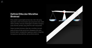 Etika dan Moralitas Birokrasi: Membangun Integritas dan Kepatuhan | PDF