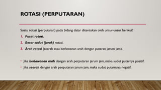 transformasi geometri sederhana, jenis jenis transformasi | PPTX
