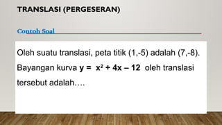 transformasi geometri sederhana, jenis jenis transformasi | PPTX