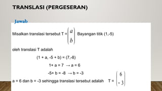 transformasi geometri sederhana, jenis jenis transformasi | PPTX