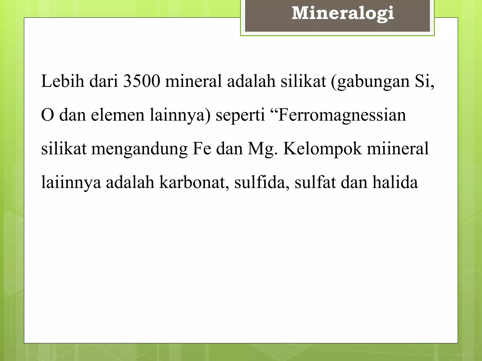 Pert 9 minerologi & kristalografi | PPTX