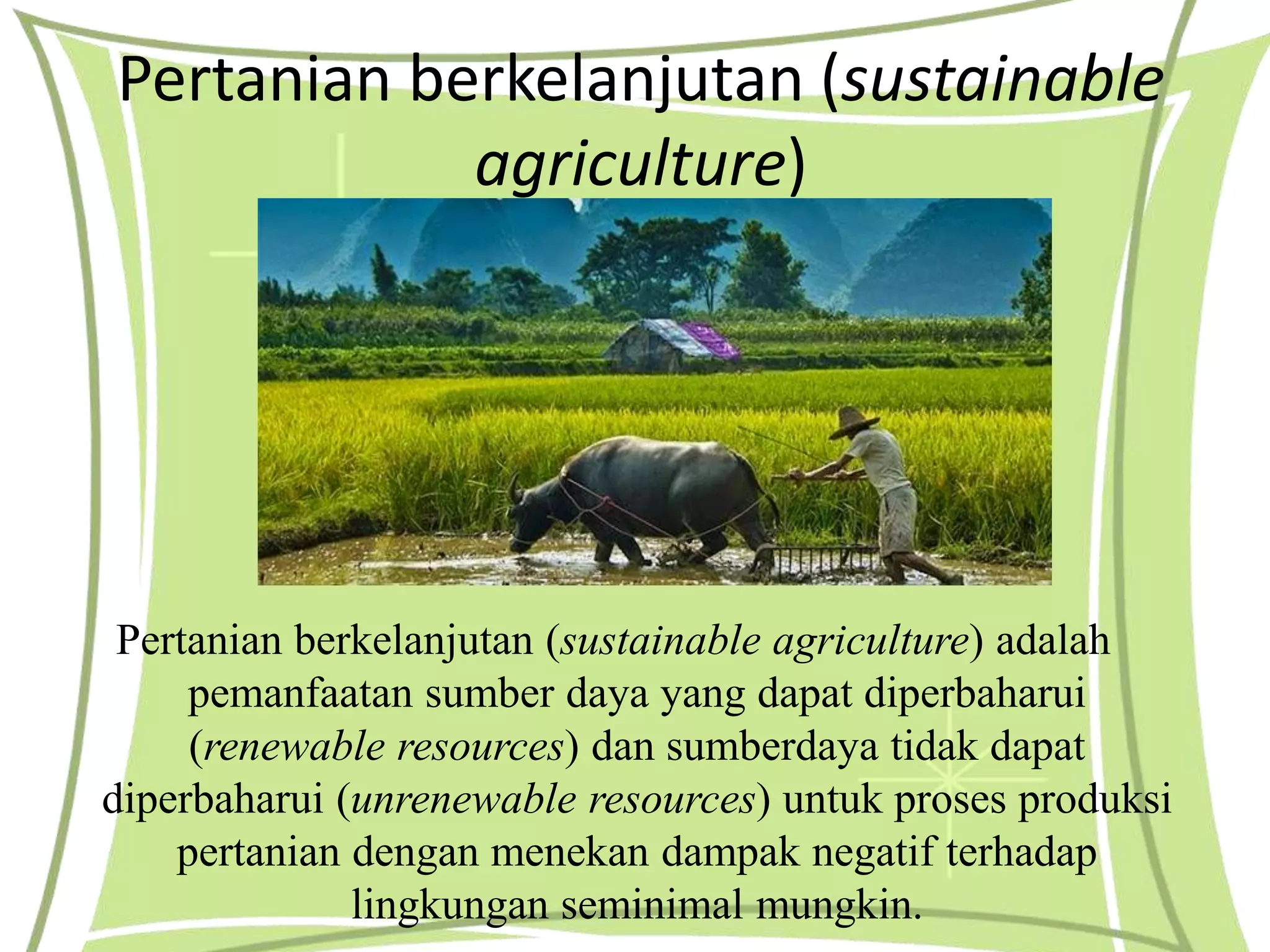 Pertanian berkelanjutan (sustainable agriculture) | PPTX