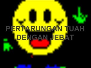 Pertarungan tuah dengan jebat | PPT