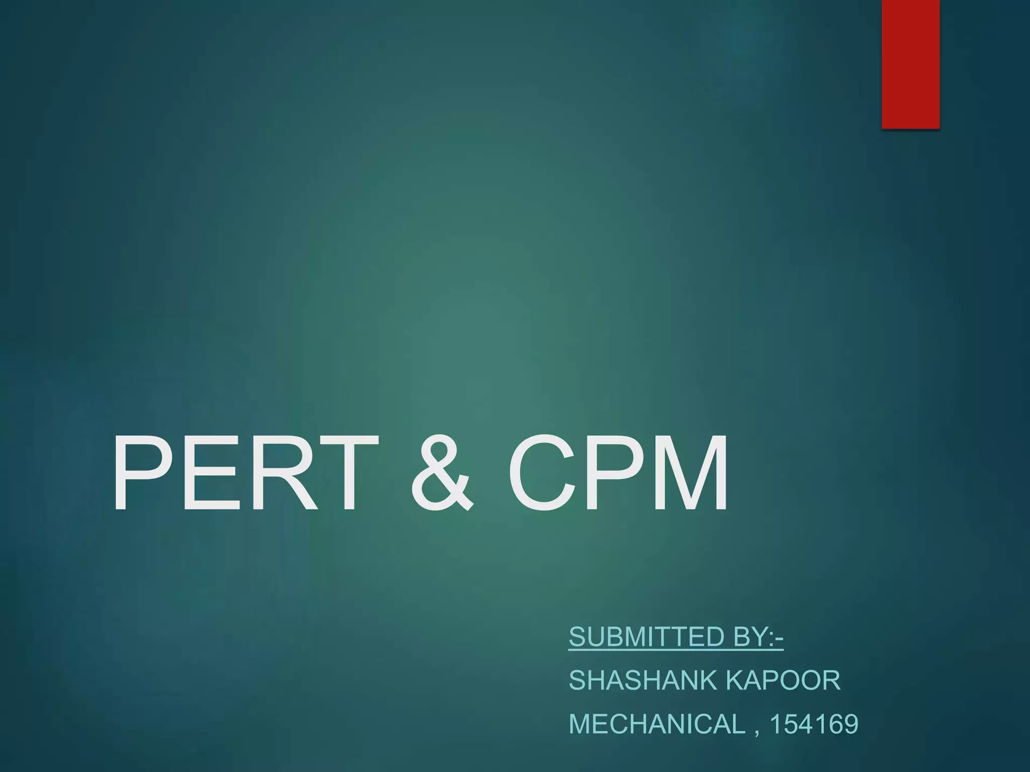 Pert and cpm | PPTX