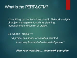 Pert and cpm | PPTX