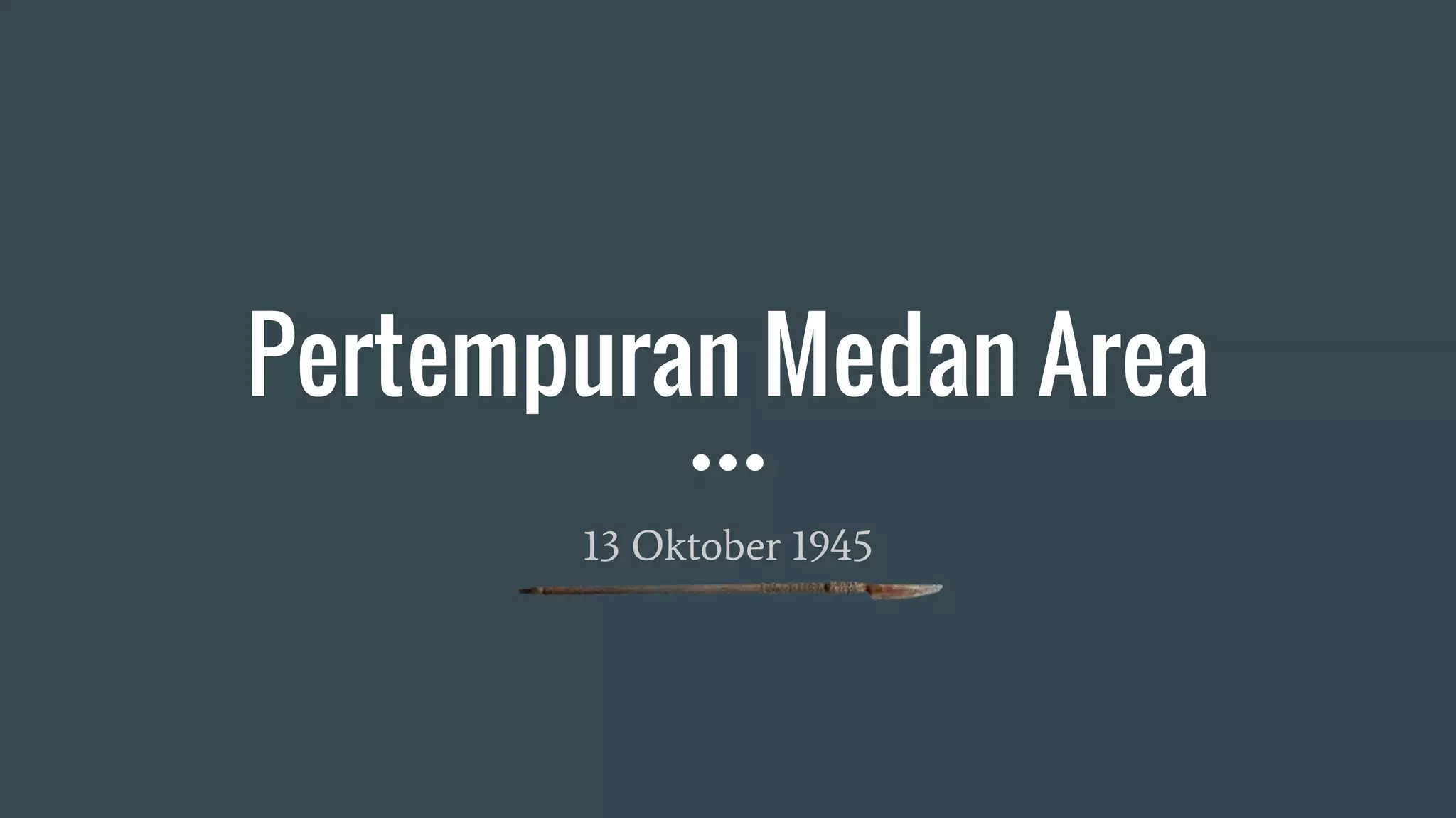 Pertempuran Medan Area | PPTX