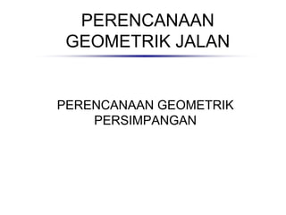 Pertemuan-14_Geometrik Persimpangan.pdf