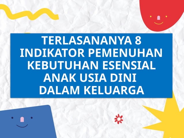Pertemuan - 15. 8 Esensial kebutuhan Anak Usia Dini.pptx