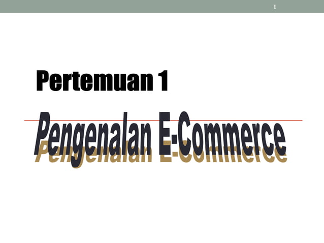 Pertemuan-123_(Pengantar_E-Commerce).ppt