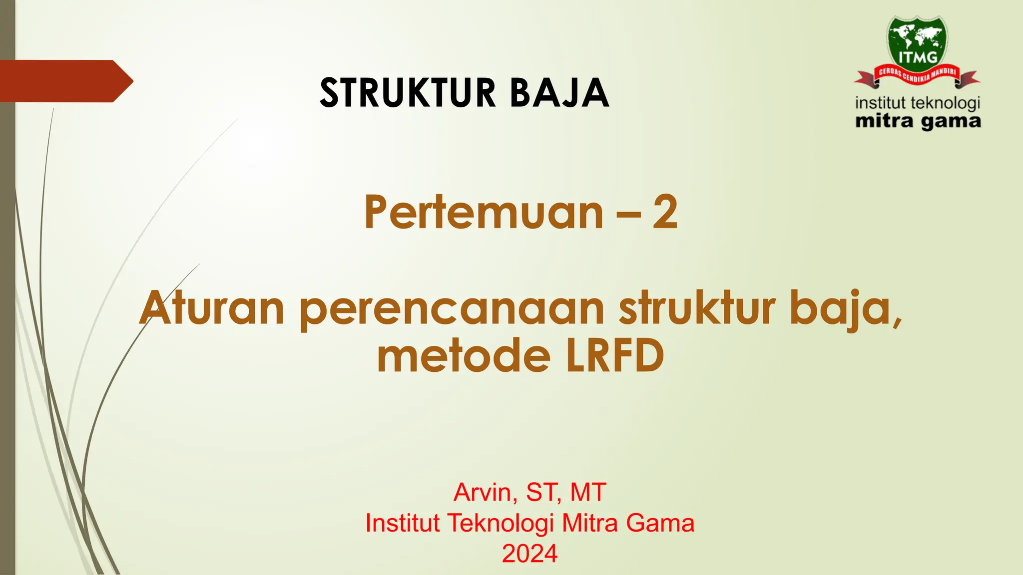 Pertemuan-2 Aturan perencanaan struktur baja, metode LRFD.pptx