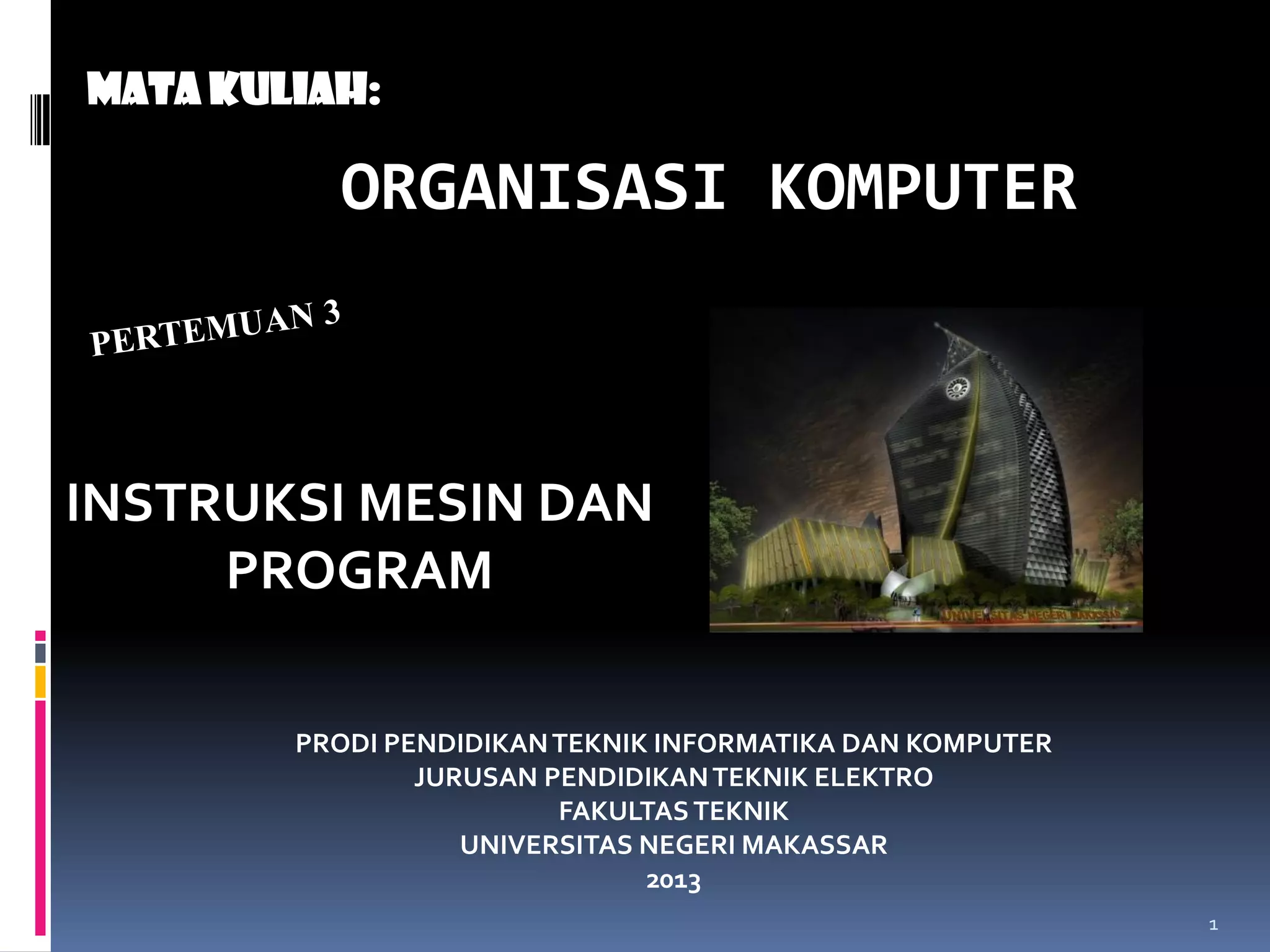 Pertemuan 3-instruksi-mesin-dan-program-bagian-23 | PPT