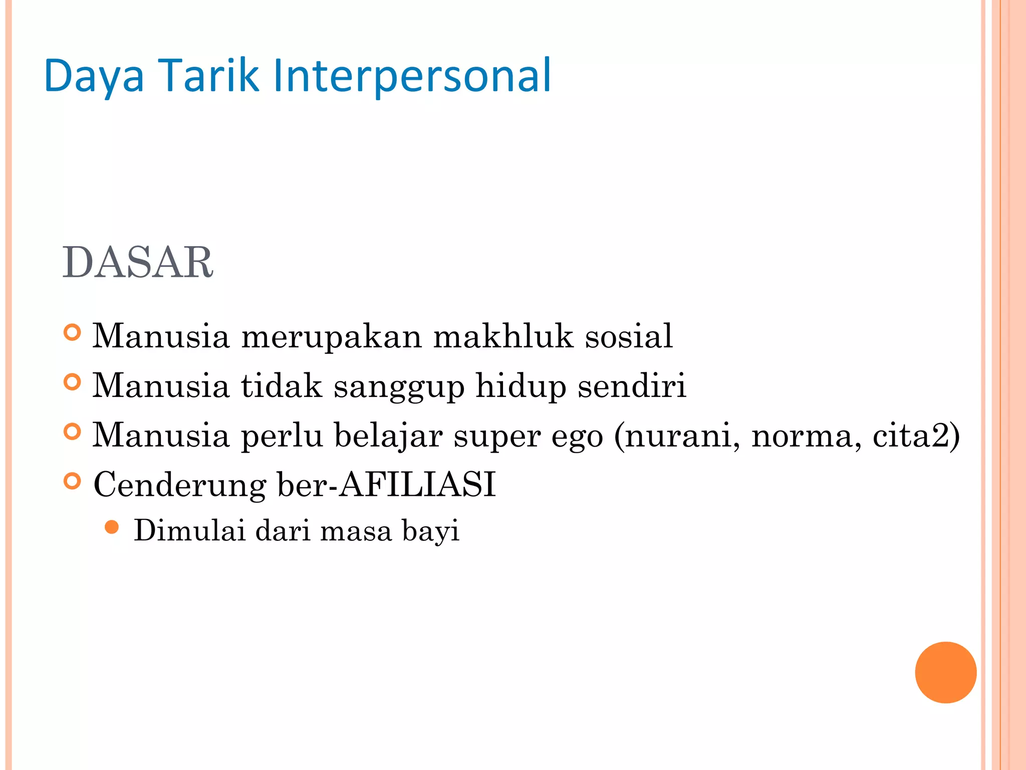 PSIKOLOGI SOSIAL - Daya Tarik Interpersonal | PPT