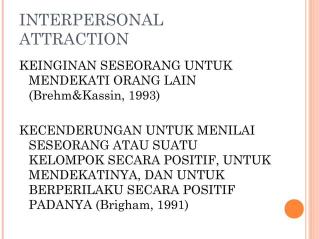 PSIKOLOGI SOSIAL - Daya Tarik Interpersonal | PPT